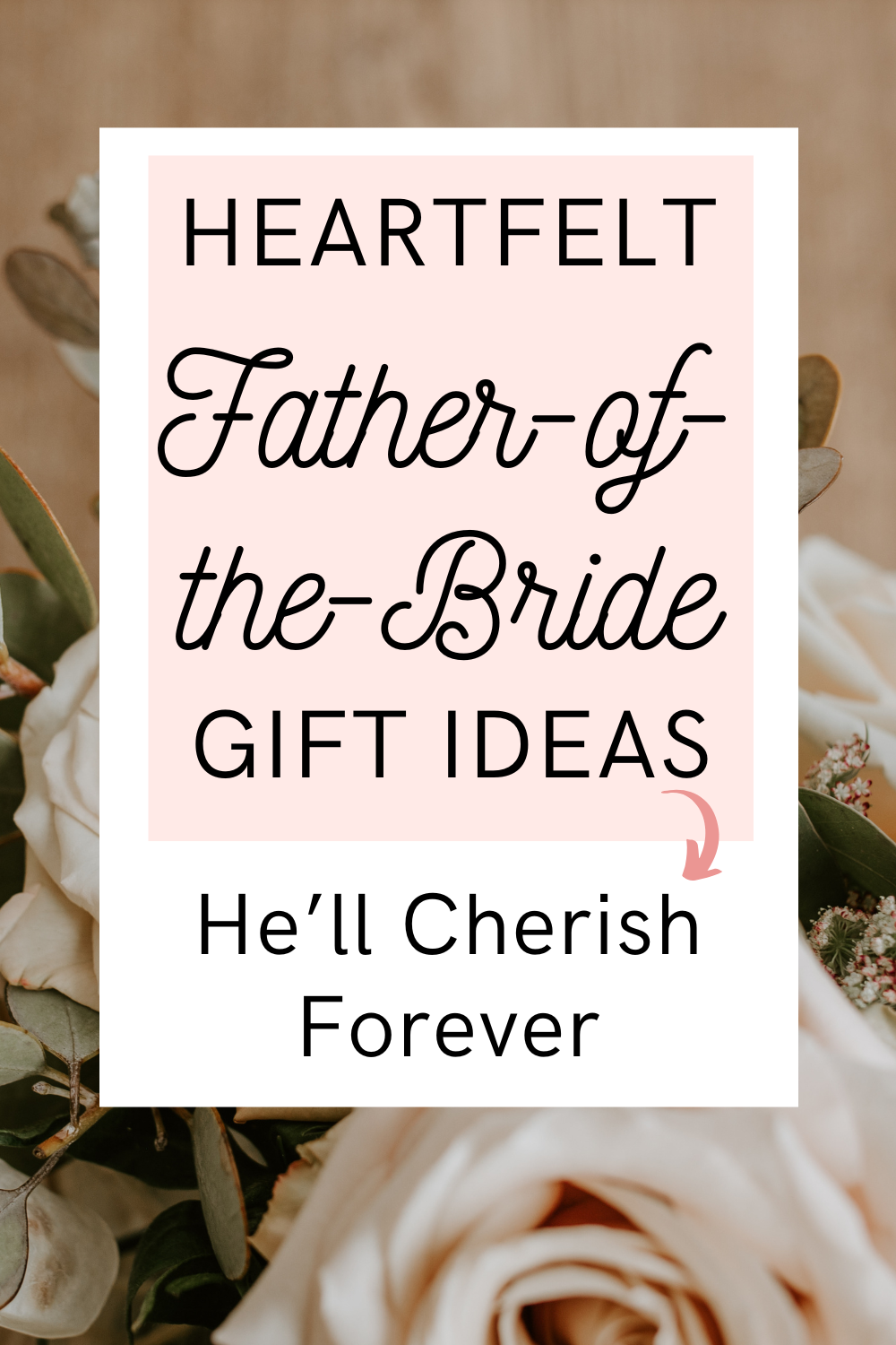 8 Father-of-the-Bride Gift Ideas He’ll Always Cherish